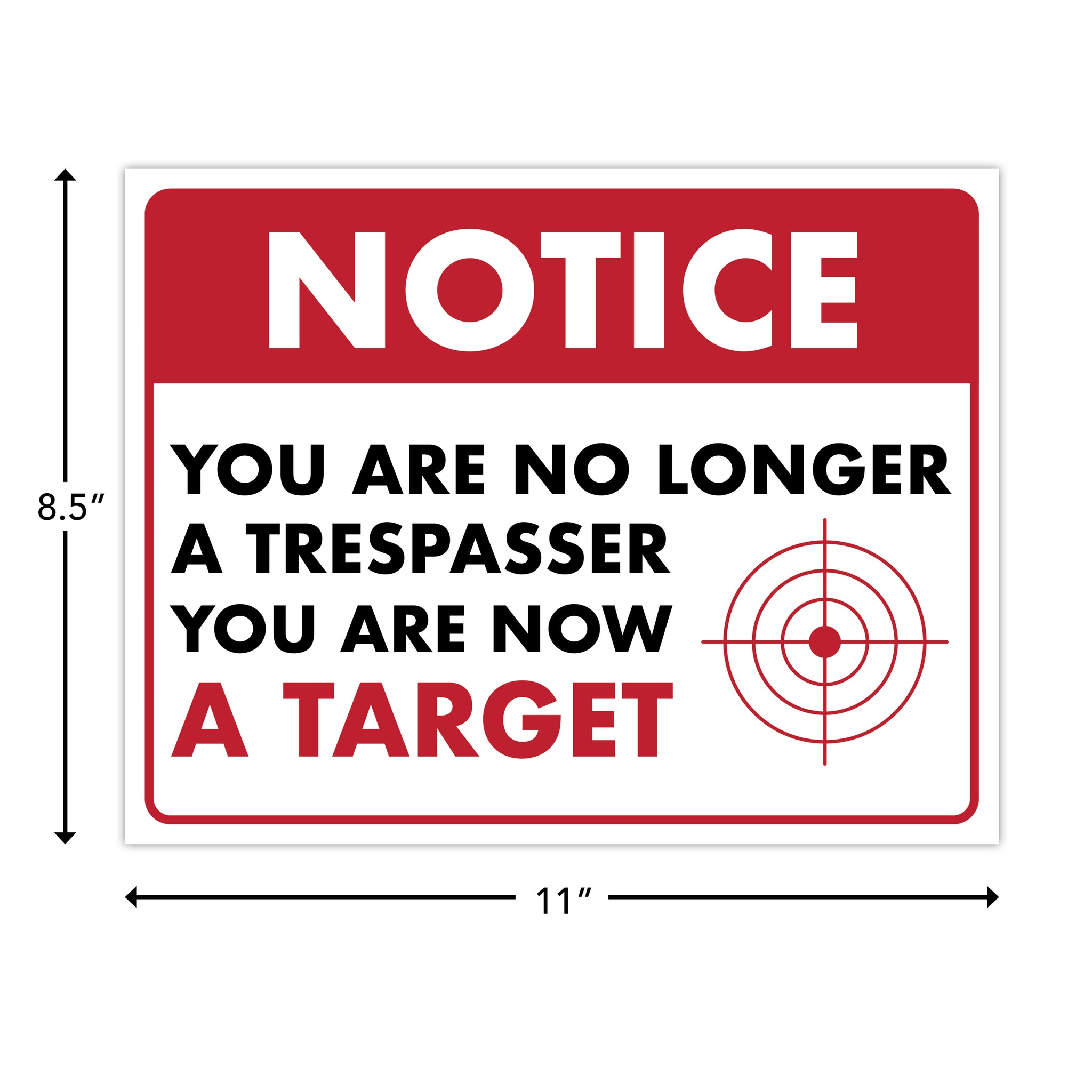 Notice - You are No Longer a Trespasser You are Now a Target - 8.5" x ...